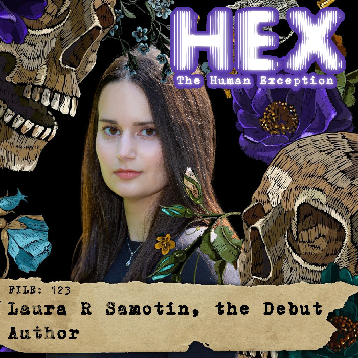 File 0123: Laura R Samotin, the Debut Author :: The Human Exception
